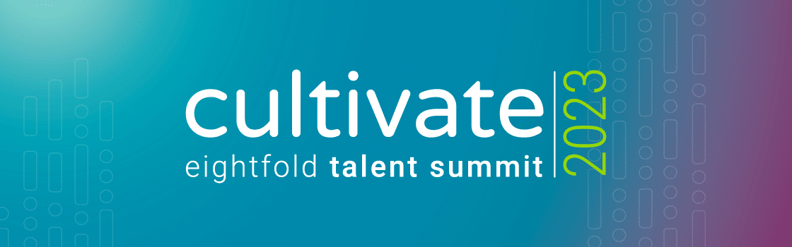 Cultivate Eightfold talent summit 2023