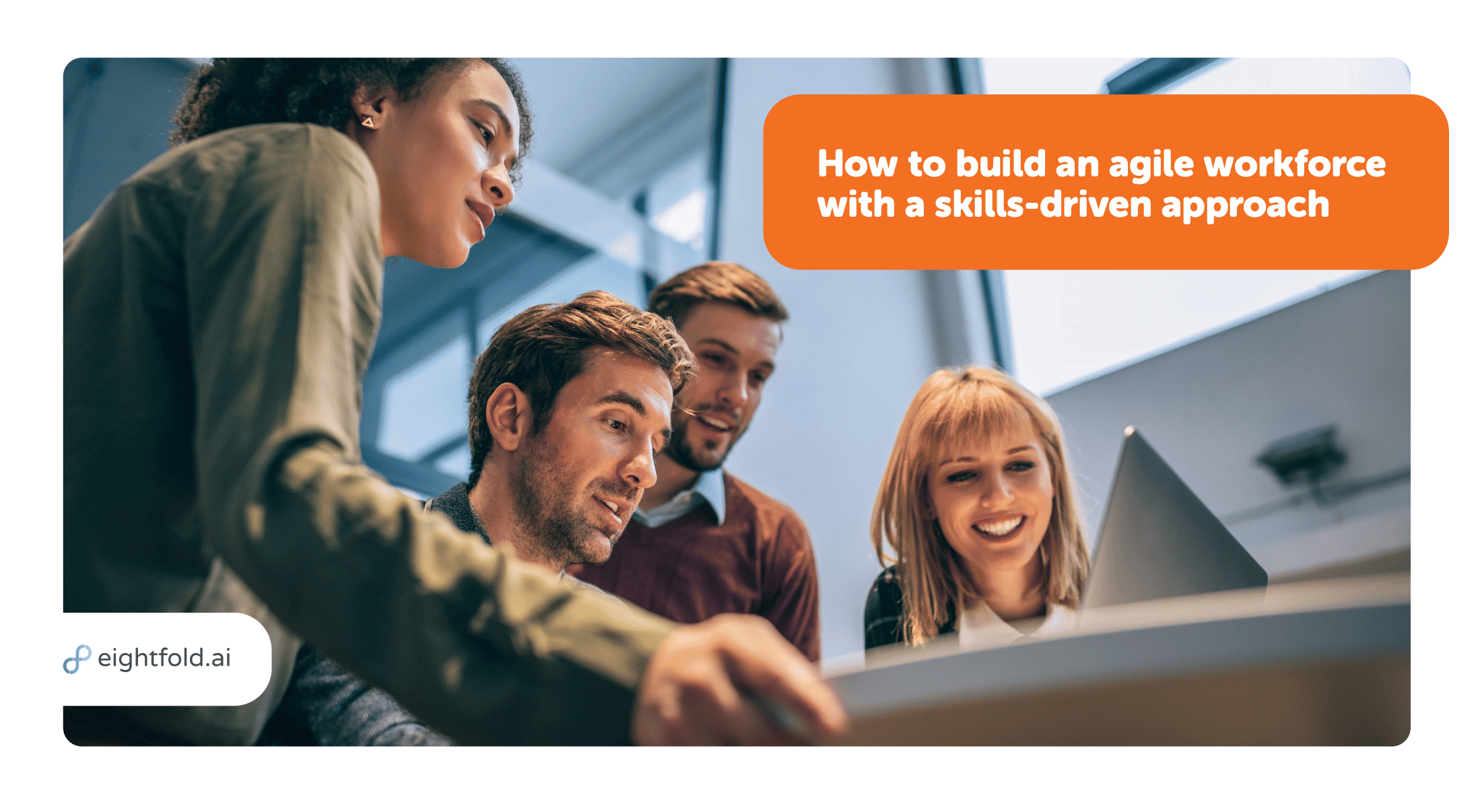 How to build an agile workforce with a skills-driven approach